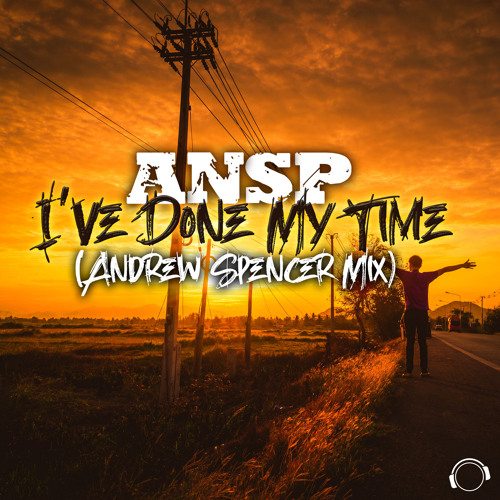Stream ANSP | Listen to I've Done My Time (Andrew Spencer Mix) playlist ...