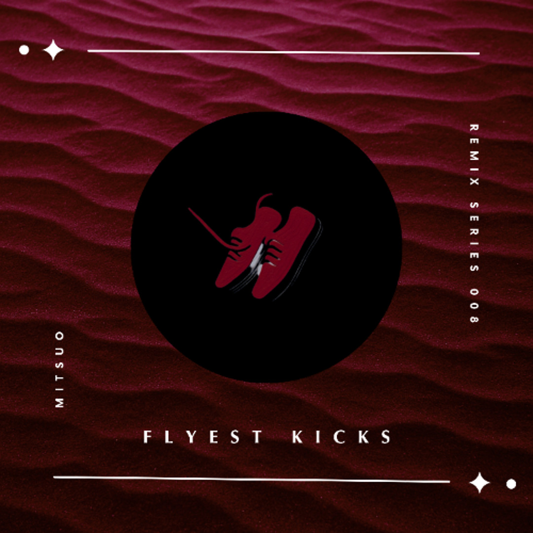 Stream FLYEST KICKS by Mitsuo | Listen online for free on SoundCloud