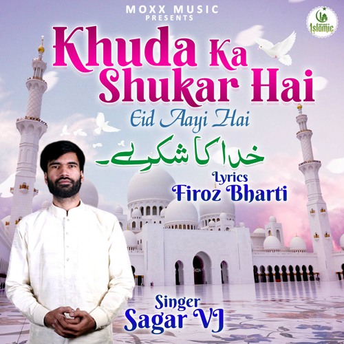Stream Sagar VJ | Listen to Khuda Ka Shukar Hai playlist online for ...