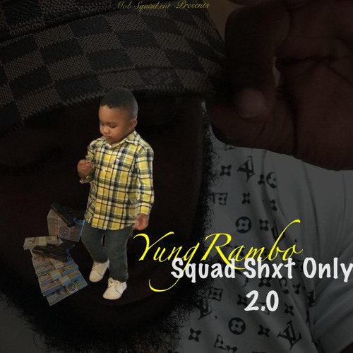 Stream YungRambo | Listen to Squad Shxt Only 2.0 playlist online for ...