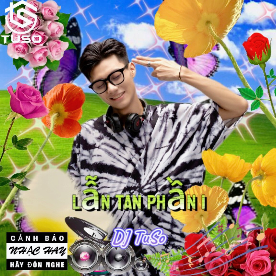 Stream Lẫn Tan 1 - DJ TuSo by DJ TuSo | Listen online for free on ...