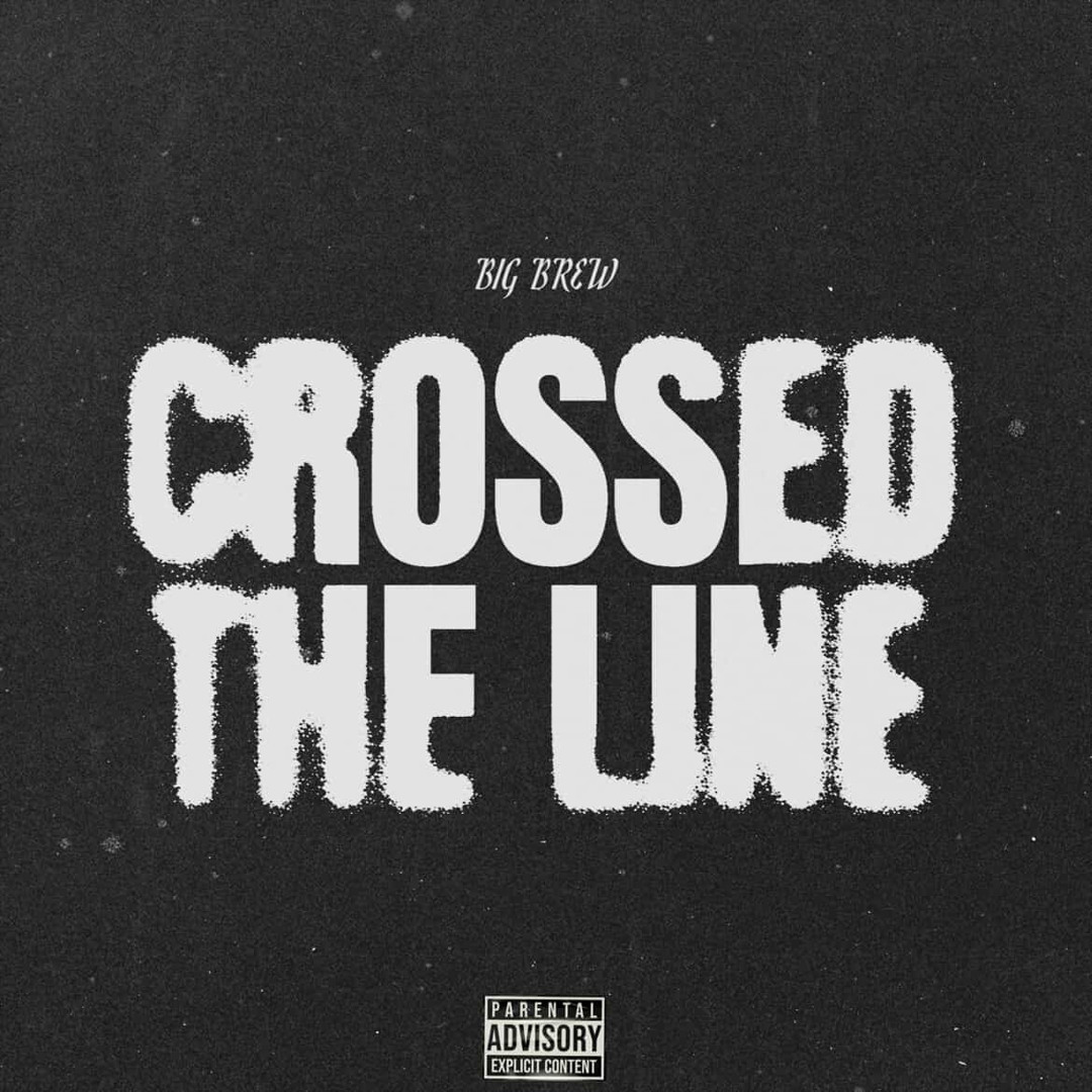 Stream Big Brew on SC | Listen to Crossed the Line playlist online for ...