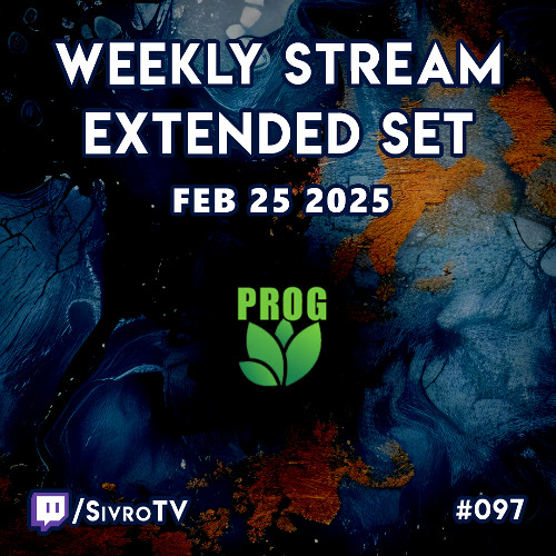Stream Live @ Twitch.tv/SivroTV - 02/25/2025 [5.5hr Extended Set] by ...