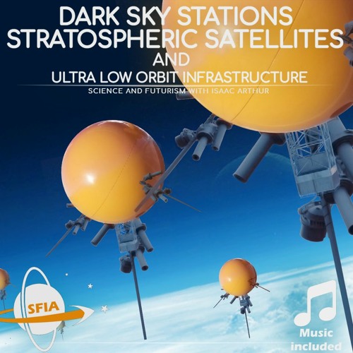 Stream episode Dark Sky Stations, Stratospheric Satellites, and Ultra ...