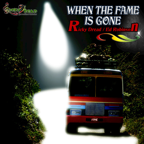 Stream Ricky Dread | Listen to When the Fame Is Gone playlist online ...