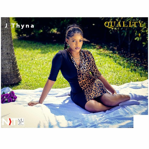 Stream J Thyna - Quality by NXTMUZIC GROUP | Listen online for free on ...