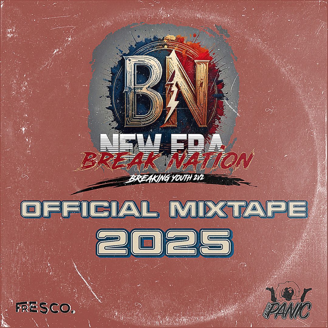 Stream NEW ERA BREAK NATION '25 MIXTAPE fresco. & DeeJayPanic - BBOY ...