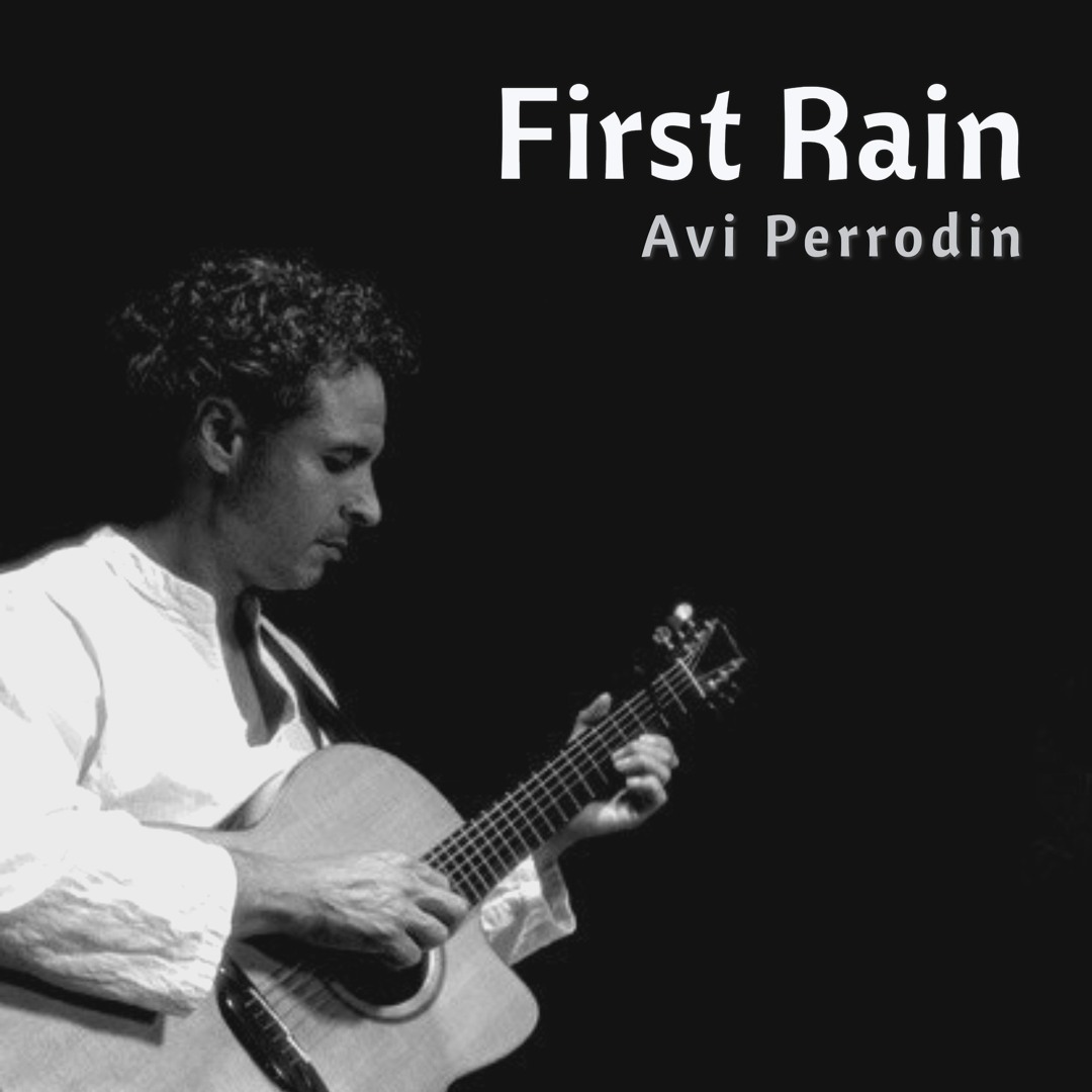 Stream First Rain by Avi Perrodin | Listen online for free on SoundCloud