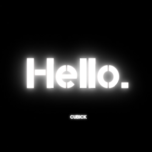 Stream Hello (by Cubick) by CUBICK :3 | Listen online for free on ...