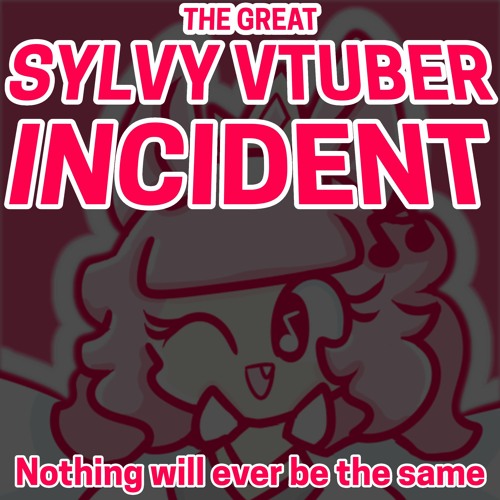 Stream Princess Sylvysprit | Listen to The Great Sylvy VTuber Incident ...