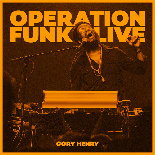 Stream Cory Henry | Listen to Operation Funk (Live) playlist online for ...