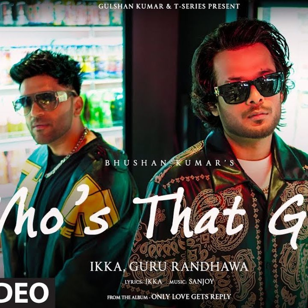 Stream Whos That Girl | Guru Randhawa | Ikka by Brand New Punjabi Songs ...