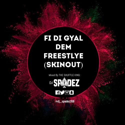 Stream Dj Spadez Presents Fi Di Gyal Dem The Waistline Activator ...