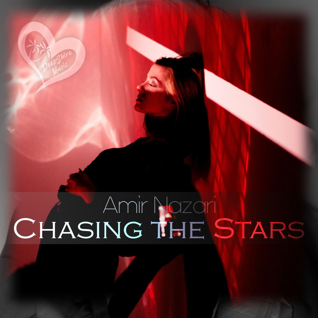 Stream Amir Nazari - Chasing The Stars by DeepShine Music | Listen ...