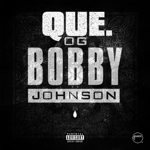Stream OG Bobby Johnson by QUE | Listen online for free on SoundCloud