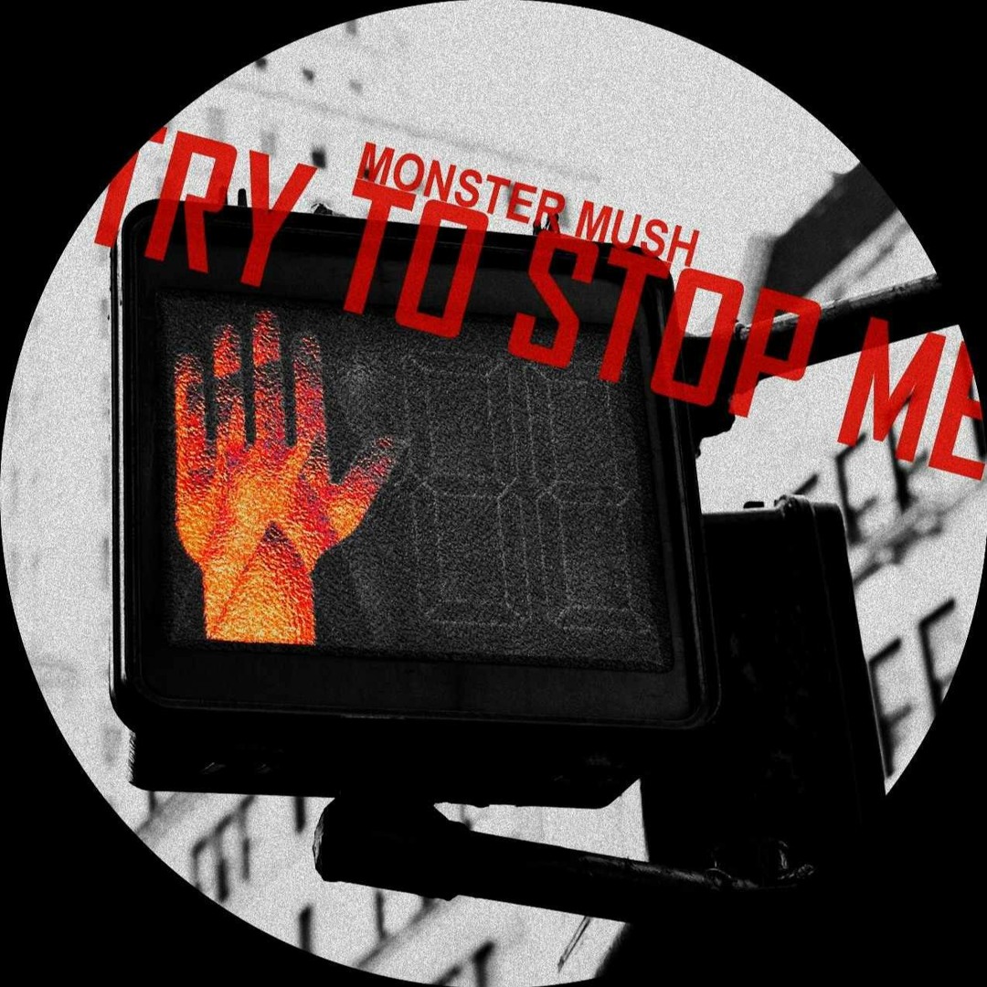 Stream Monster Mush - Try To Stop Me [PREVIEW] Out now on DSR ...