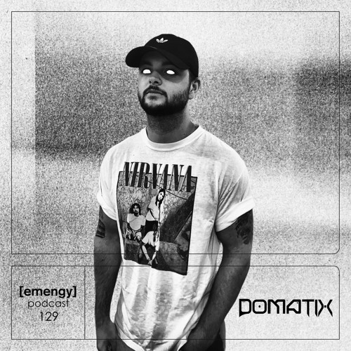 Stream Episode 129 - Domatix by Emengy Podcast | Listen online for free on SoundCloud