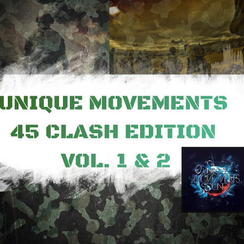 Stream Unique Movements 45 Clash Edition Vol 2 by Unique Movements ...
