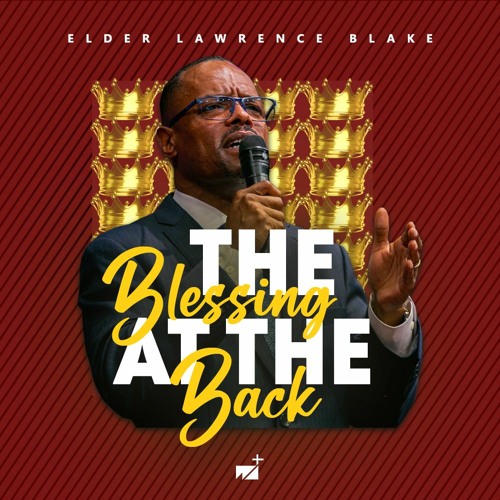 Listen to music albums featuring Elder Lawrence Blake | The Blessing At ...
