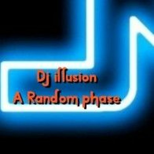 Stream Dj illusion - A Random Phaze by illusion-dj | Listen online for ...
