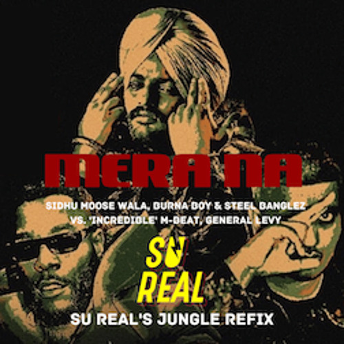 Stream Mera Na x Incredible - Sidhu Moose Wala, Burna Boy, Steel ...