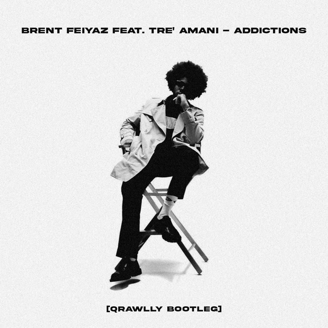 Stream Brent Faiyaz, Tre' Amani - ADDICTIONS [QRAWLLY DNB BOOTLEG] by ...