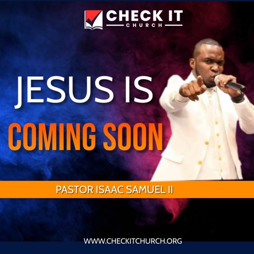 Stream JESUS IS COMING SOON | SERMON by Pastor Isaac Samuel II | Listen ...