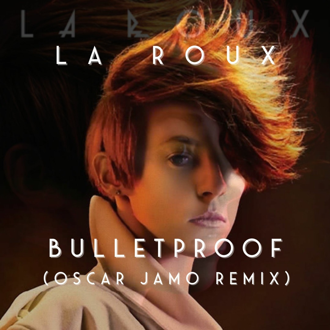 Stream La Roux - Bulletproof (Oscar Jamo Remix) [DETUNED FOR SOUNDCLOUD ...