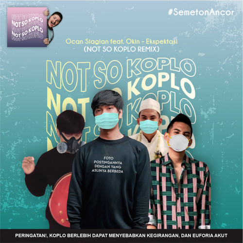 Stream OCAN SIAGIAN FEAT. OKIN - EKSPEKTASI (NOT SO KOPLO VERSION) by ...