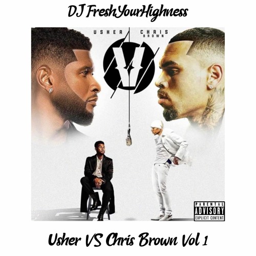 Stream Usher VS Chris Brown Vol. 1 by DJ FreshYourHighness | Listen ...