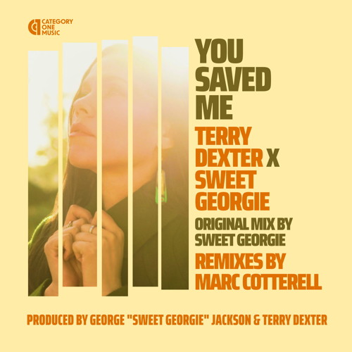 Stream You Saved Me (Sweet Georgie Original Mix) by Terry Dexter ...