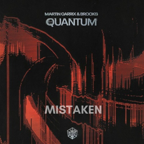 Stream Martin Garrix, Brooks - Quantum Vs. Mistaken (Groxx MashUp) by ...