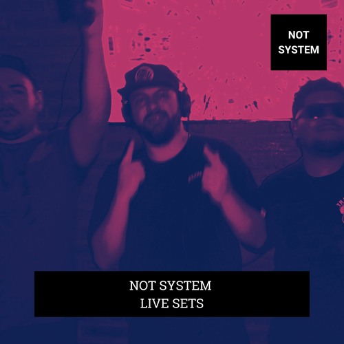 Stream NOT SYSTEM | Listen to LIVE SETS | Dark Disco, Techno, Electro ...