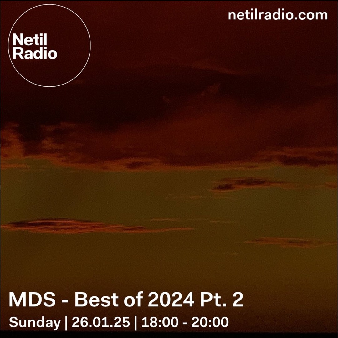 Stream MDS Best of 2024 pt.2 - 26th January 2025 by Netil Radio ...