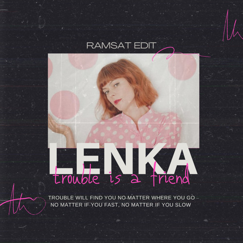 Stream Lenka - Trouble Is A Friend (Ramsat Edit) by Ramsat | Listen ...