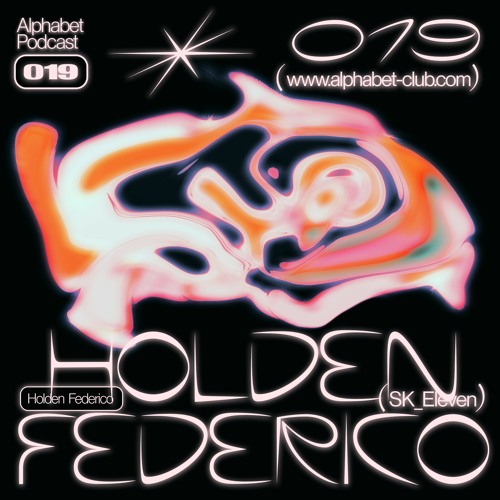 Stream Alphabet Podcast 019 - Holden Federico by Alphabet Club | Listen online for free on ...
