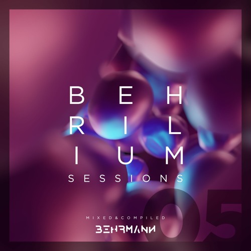 Stream Behrilium Sessions | Episode 05 by Nick Behrmann | Listen online ...