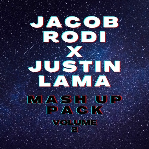 Stream Jacob Rodi X Justin Lama Mash Up Pack - Vol.2 (20 SONGS) by ...