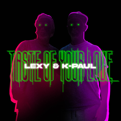 Stream Taste of Your Love by Lexy & K-Paul | Listen online for free on ...