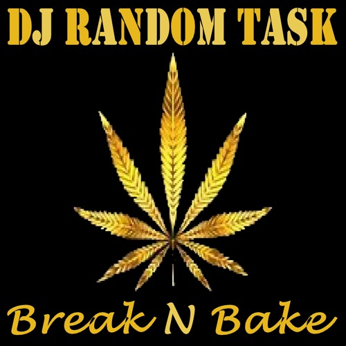 Stream Break n Bake (2022 Remastered Version) by Dj Random Task | Listen online for free on ...