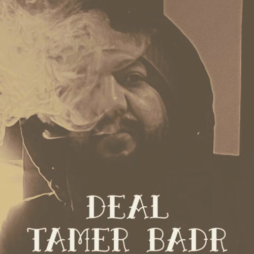 Stream Deal - Tamer Badr | ديل - تامر بدر by Tamer Badr || تامر بدر | Listen online for free on ...