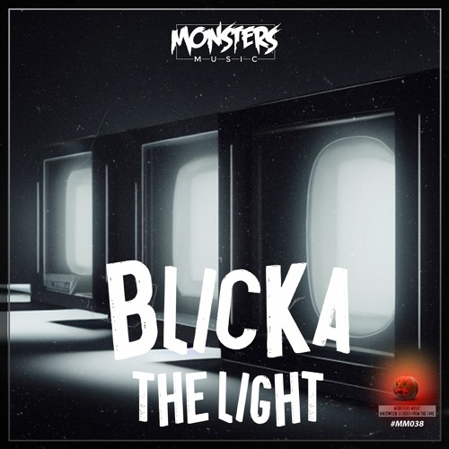 Stream Blicka - The Light (OUT NOW) by MONSTERS / MONSTERS MUSIC ...