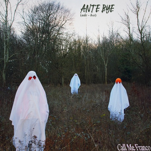 Stream Call Me Franco | Listen to Ante Bye playlist online for free on ...
