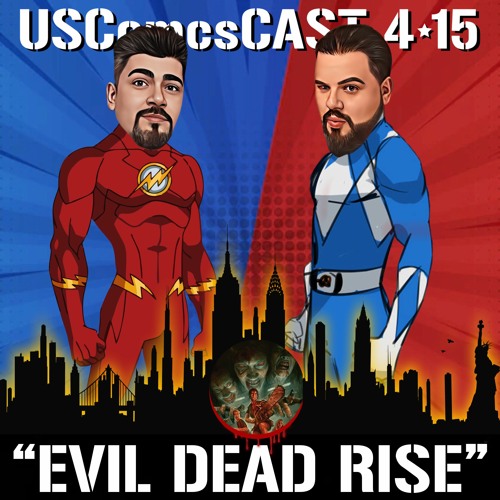 Stream episode Evil Dead Rise - The Flash - Power Rangers - USComics ...