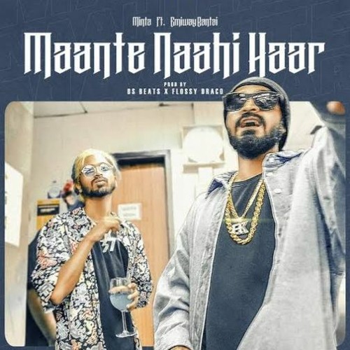 Stream MINTA X EMIWAY - MAANTE NAAHI HAAR | EM247 |(prod. BS beats ...