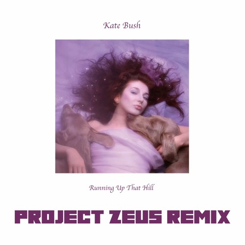 Stream Project Zeus | Listen to Running Up That Hill (Project Zeus ...