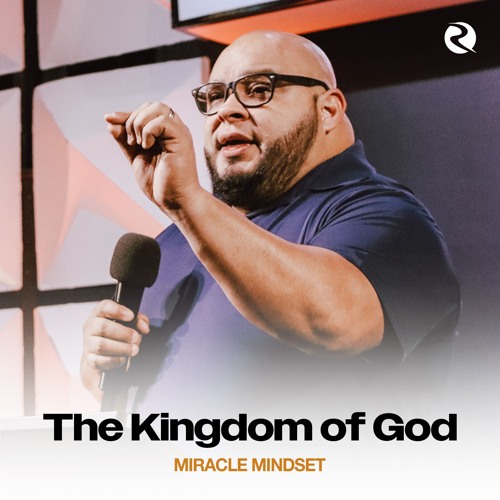 Stream The Kingdom Of God | Pastor Robert Rivera by Riverside Church ...