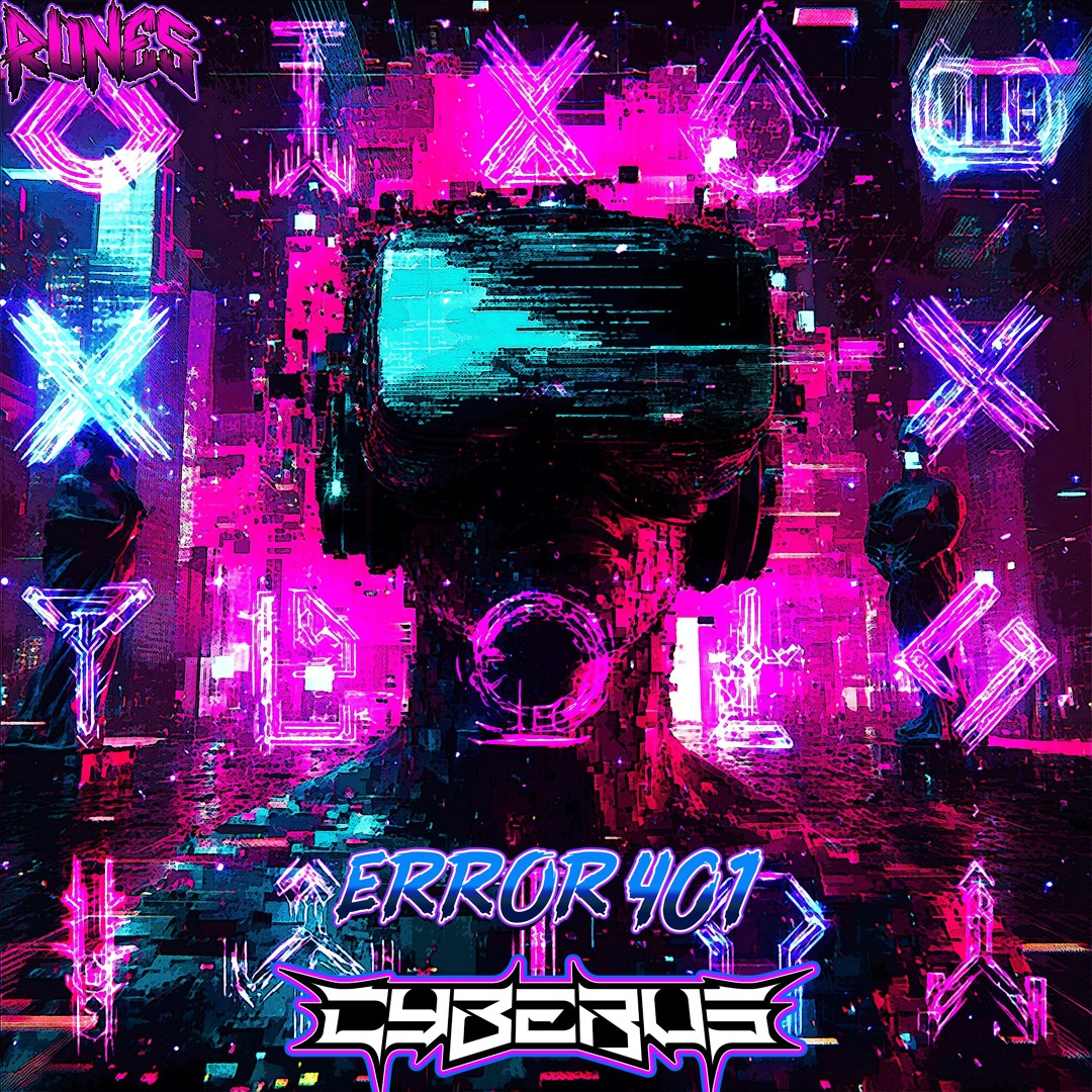 Stream CYBERUS- ERROR 401 (Runes Exclusive) Free Download by RUNES ...