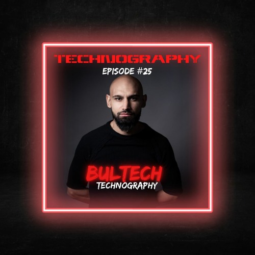 Stream BULTECH | Listen to Technography Podcast by Bultech playlist ...