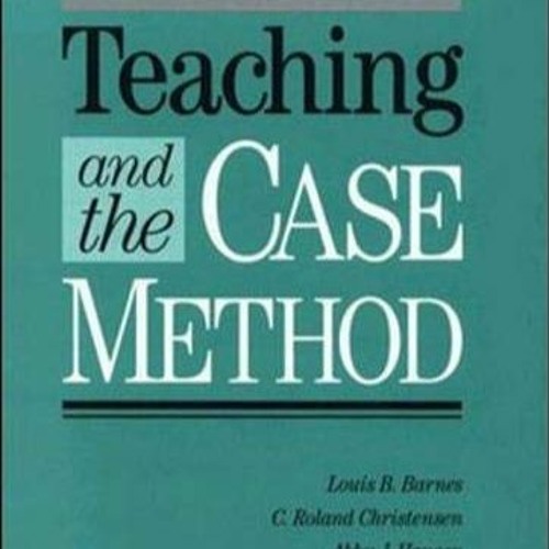 Stream Teaching and the Case Method: Text, Cases, and Readings by ...